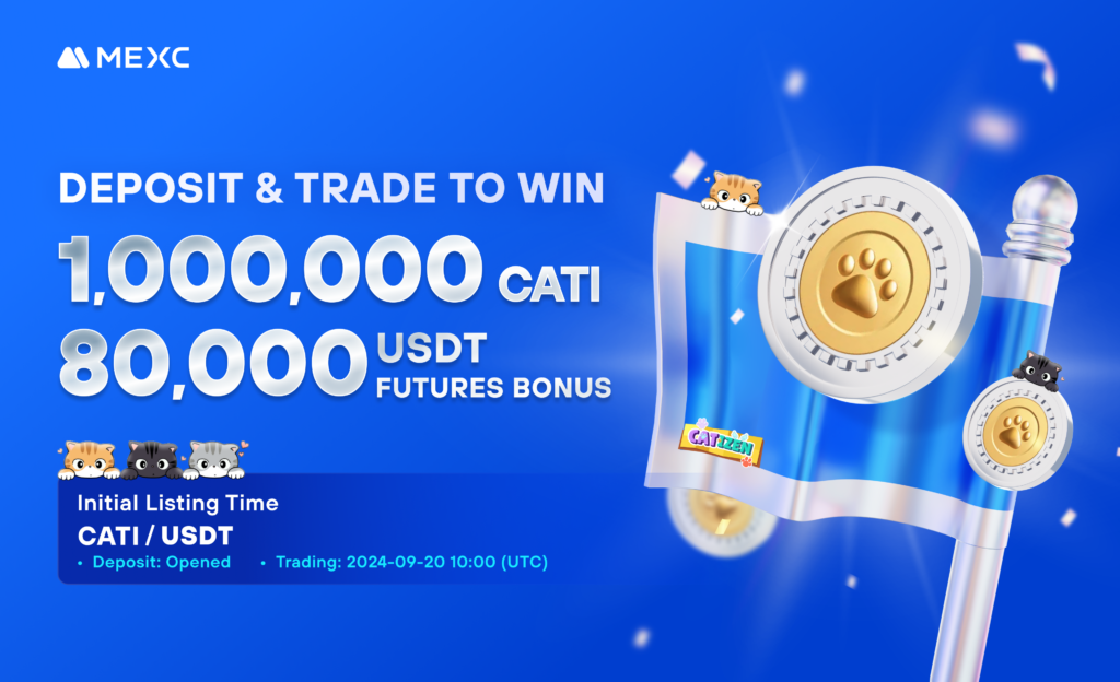 MEXC First to Launch CATI Spot and Futures trading. Share a Prize Pool ...